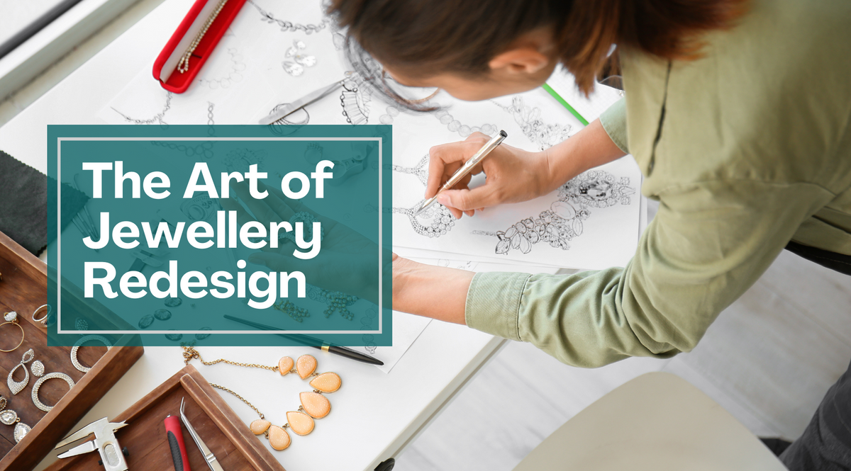 THE ART OF JEWELRY REDESIGN – Creador